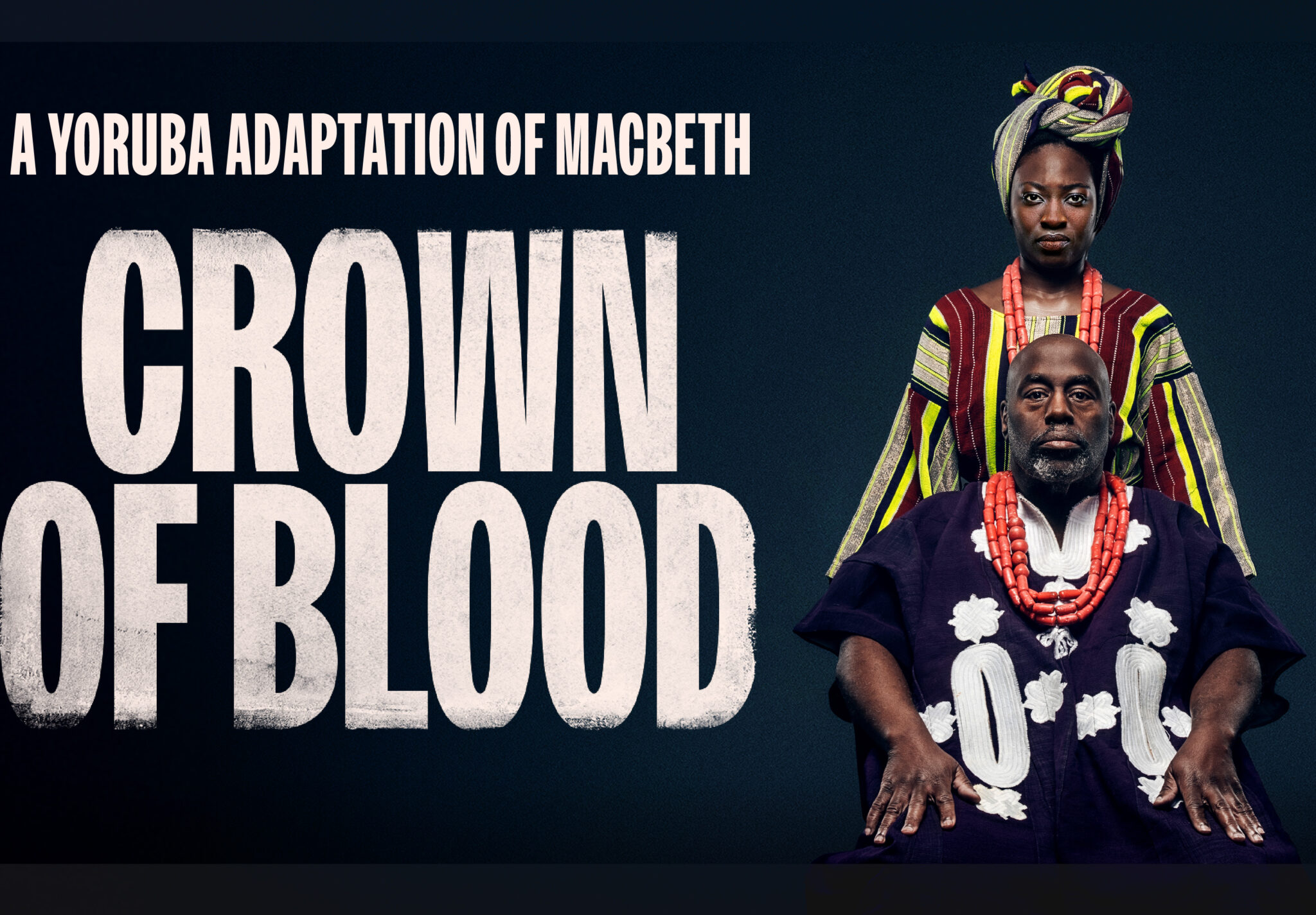 Crown Of Blood: A Yoruba adaptation of Macbeth - Utopia Theatre
